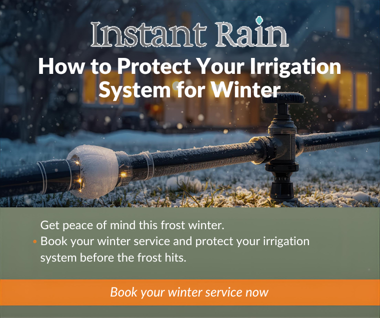 How to Protect Your Irrigation System for Winter | Instant Rain